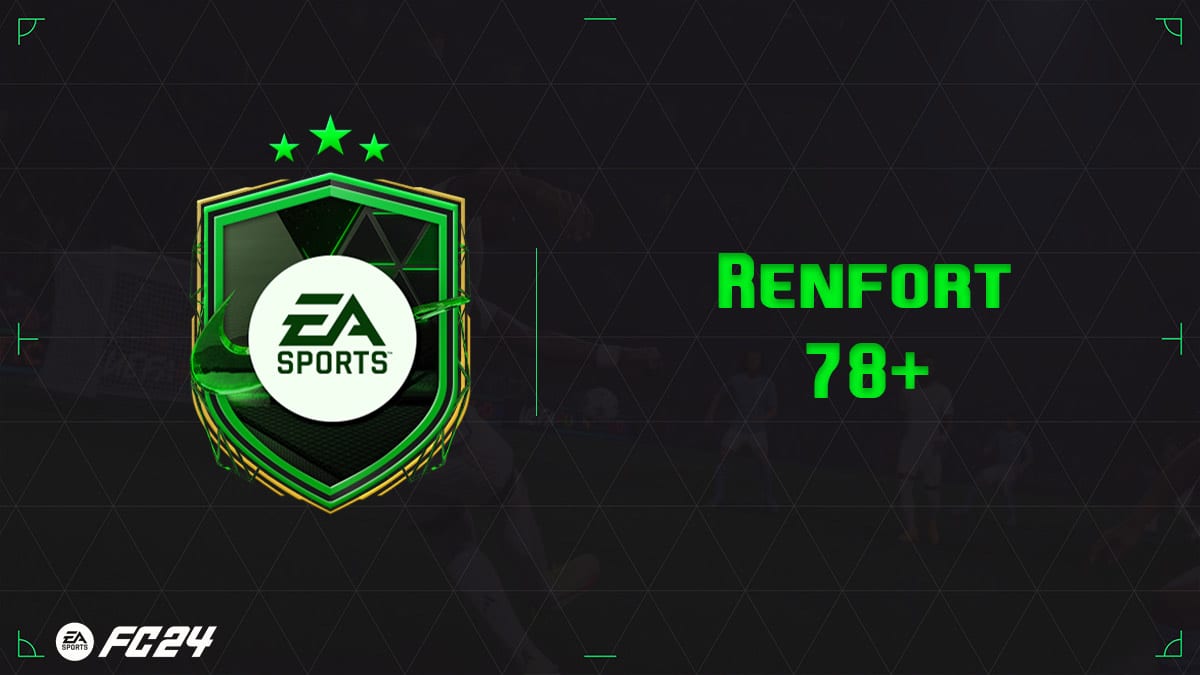 EA FC 24, solution DCE Renfort 78+ - Guides - Gamosaurus EA FC 24, solution DCE Renfort 78+ - Guides - Gamosaurus