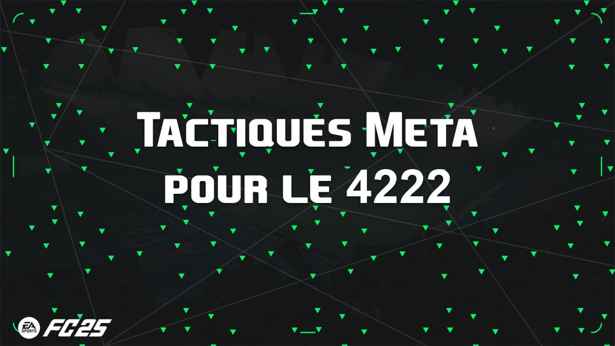 Les meilleures tactiques Meta pour la formation 4222 sur EA Sports FC 25 Les meilleures tactiques Meta pour la formation 4222 sur EA Sports FC 25